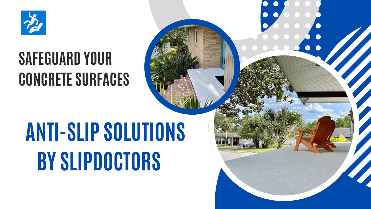 Enhance and Safeguard Your Concrete Surfaces with SlipDoctors’ Anti ...